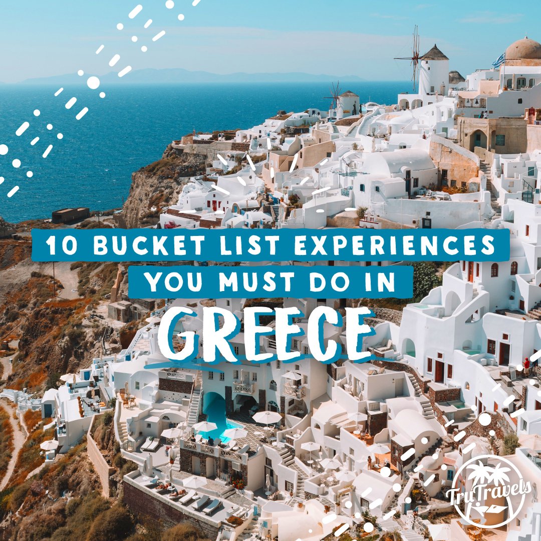 10 Bucket List Experiences You Must Do in Greece
