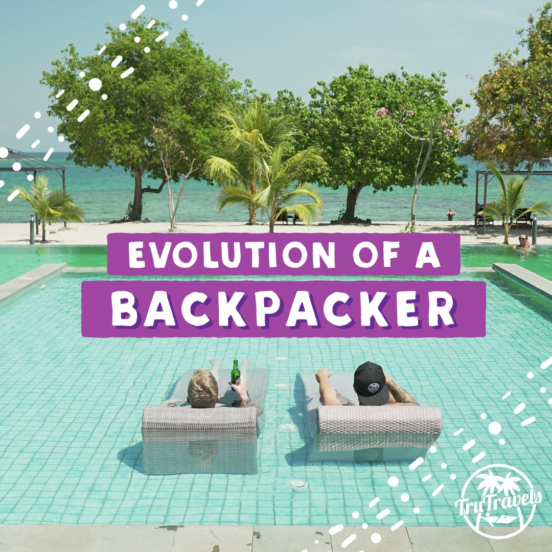 The Evolution Of A Backpacker - TruTravels