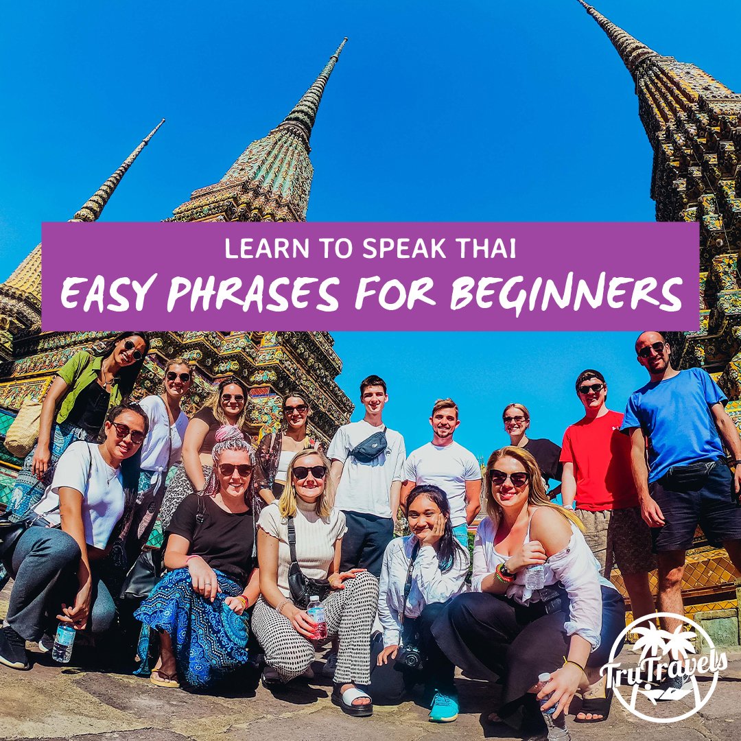 Learn To Speak Thai: Easy Phrases For Beginners