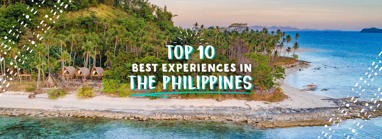 Top 10 Best Experiences in The Philippines